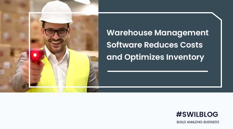 WMS Management System helps to Cut Costs and Optimize Inventory